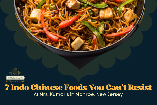 7 Tantalizingly Indo-Chinese Foods You Won't be Able to resist