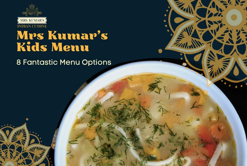 8 Scrumptious MrsKumar's Kids Menus for Your Little Ones